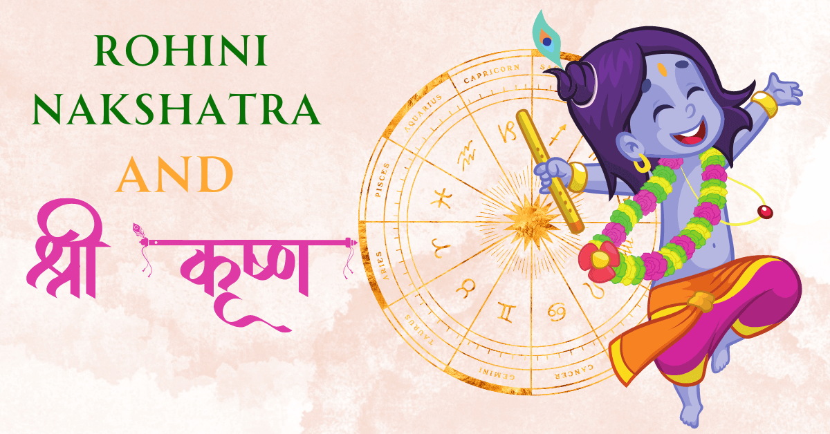 The Divine Influences of Rohini Nakshatra and Lord Krishna - Stories of ...